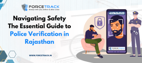 Police Verification Services in Rajasthan | Force Track